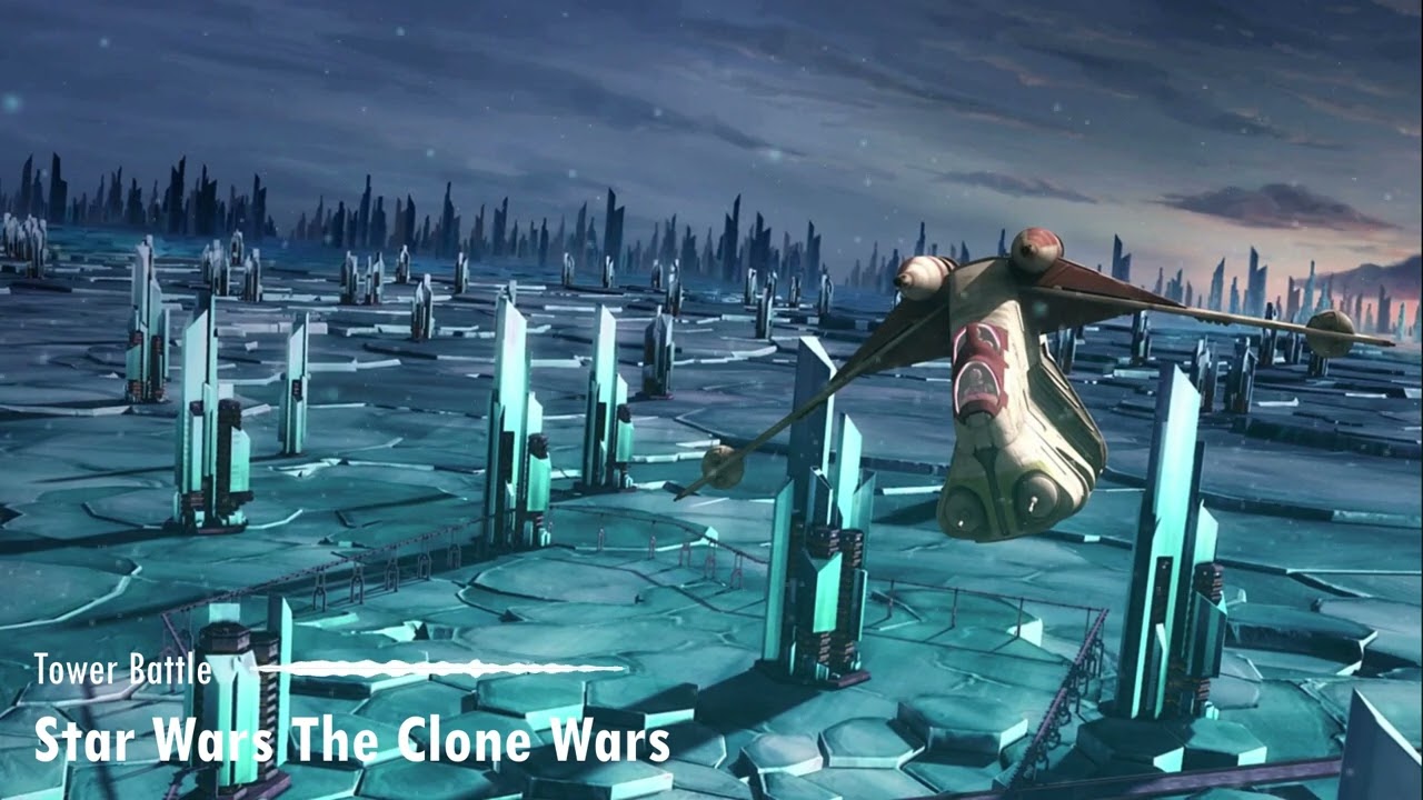Star Wars The Clone Wars: Tower Battle | Unreleased Soundtrack - YouTube