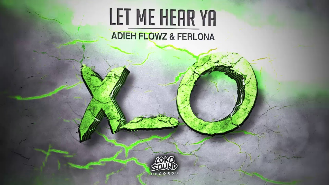 Let Me Hear Ya - Adieh Flowz & Ferlona [LokoSound Records] - YouTube