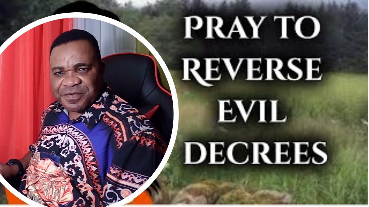 Pray to Reverse Evil decrees - Idika Imeri - YouTube