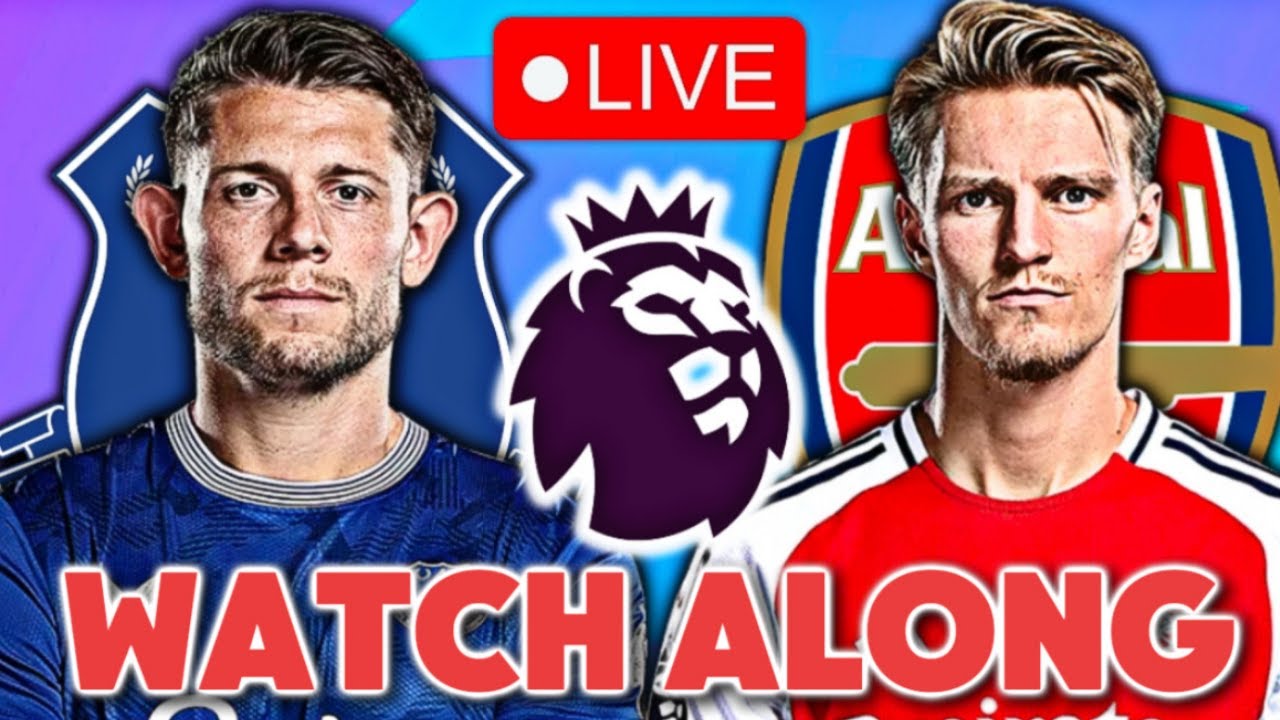 EVERTON VS ARSENAL LIVE | PREMIER LEAGUE | FULL MATCH LIVE TODAY - YouTube