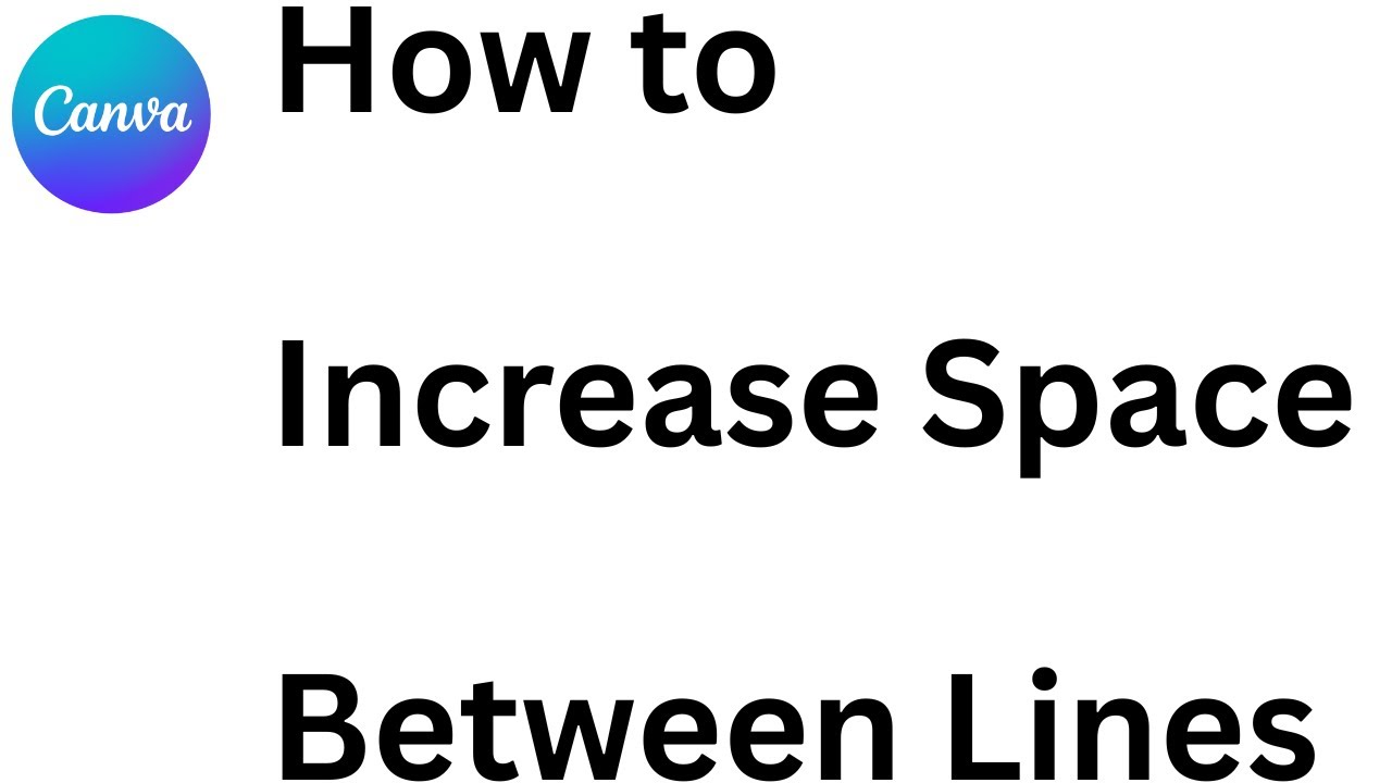How to Increase Space Between Lines in Canva - Simple Tutorial - YouTube