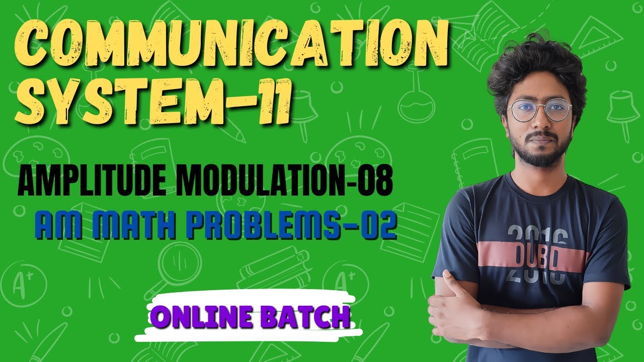 Amplitude Modulation-08 || AM Math Problems-02 || Communication System ...