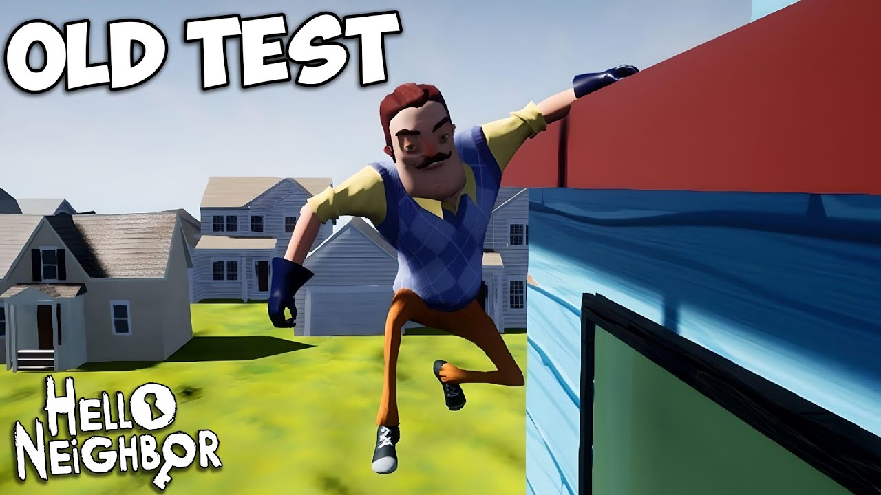 HELLO NEIGHBOR - OLD TEST MOD GAMEPLAY - YouTube