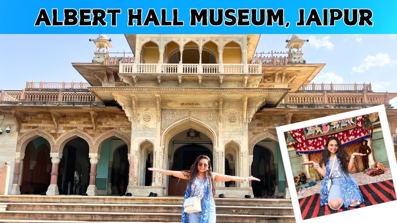JAIPUR, Albert Hall Museum || Exploring Jaipur || Tourist places of ...