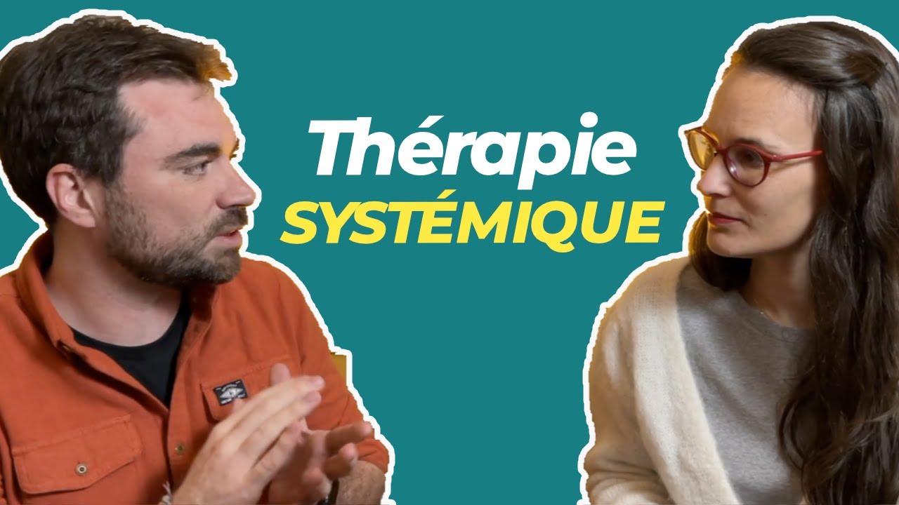 Qu'est-ce que la thérapie systémique peut vous apporter ? - YouTube