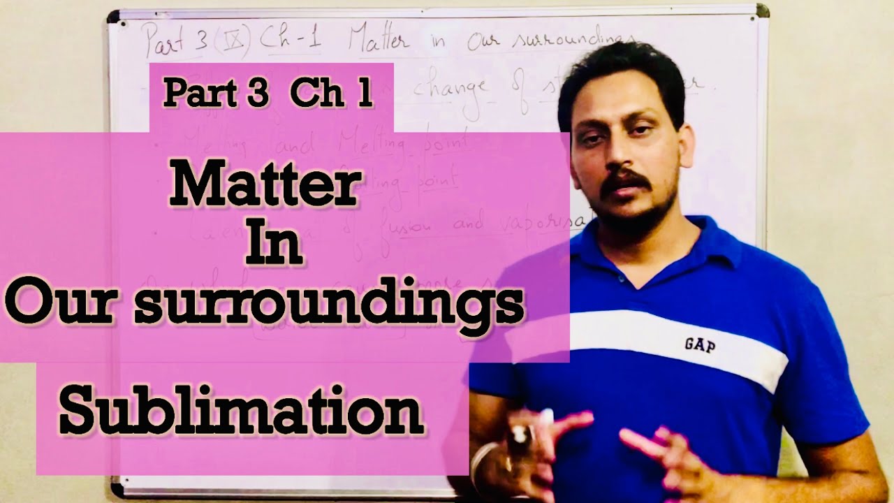 Part 3 Chapter 1 Matter in our surroundings class 9 science CBSE ...