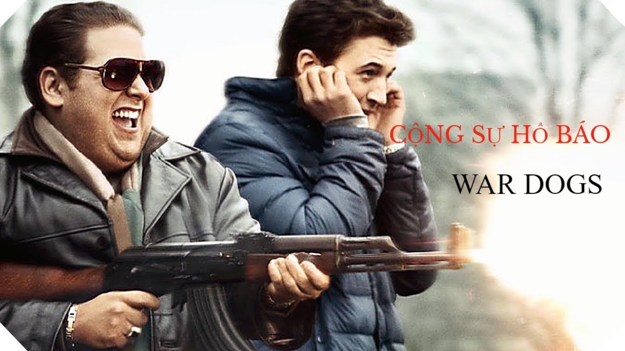 Phim Review Phim Cộng Sự Hổ Báo War Dogs - YouTube