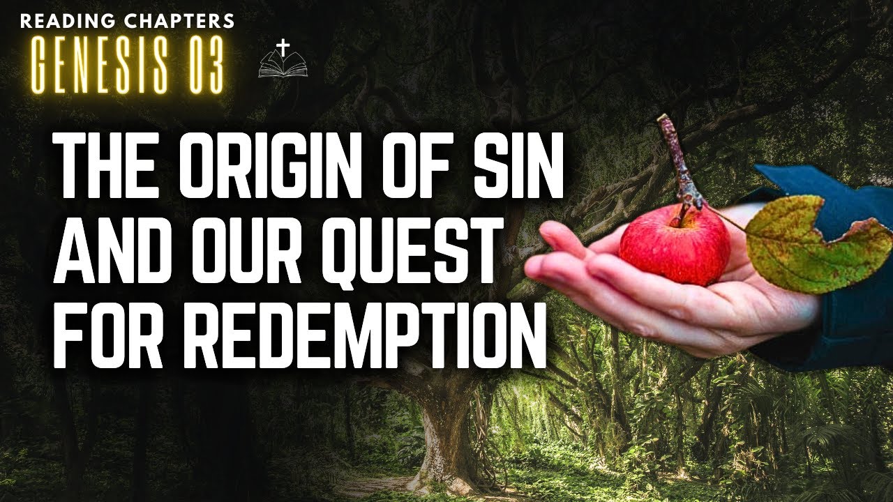 Reading Genesis 3 - The Origin of Sin and Our Quest for Redemption ...