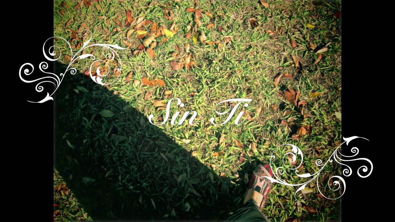 "Sin Ti" - Canto Original Cristiano - YouTube