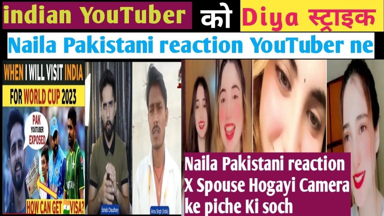 Indian YouTuber ko Diya स्ट्राइक| Naila Pakistani reaction| X Spouse ...