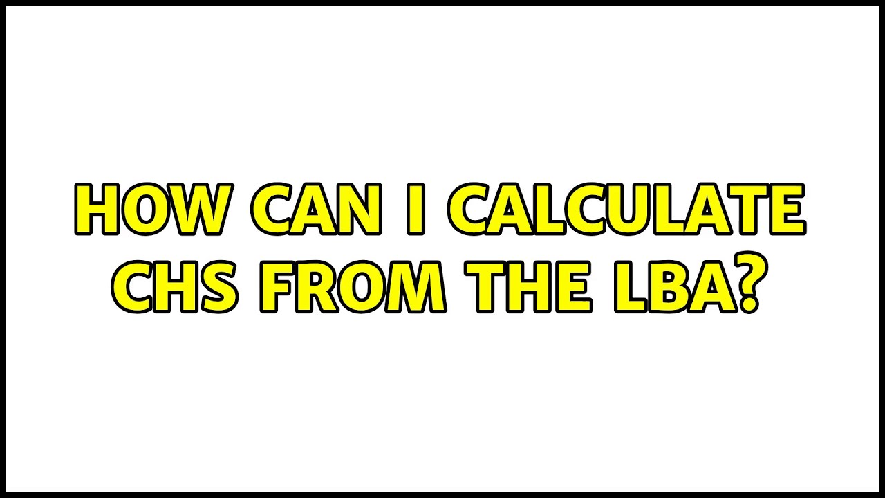 How can I calculate CHS from the LBA? - YouTube