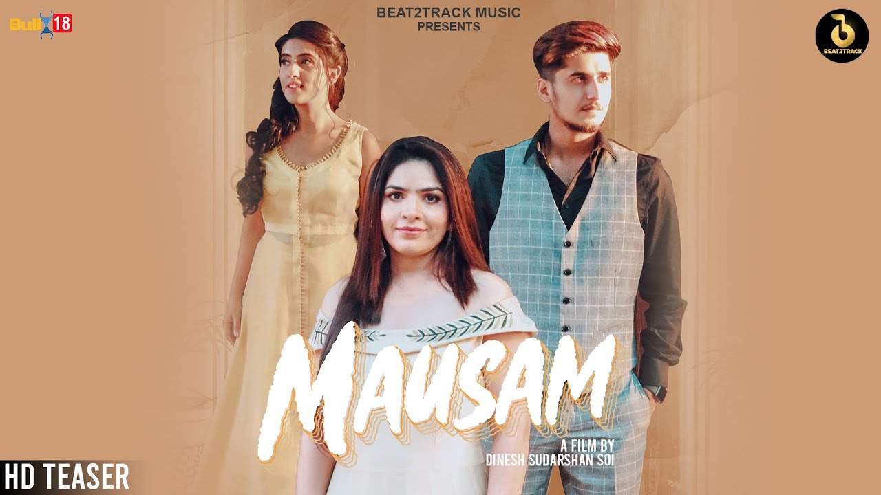 MAUSAM (Teaser) Anshul Seth Ft Sameeksha Sud & Bhavin Bhanushali ...