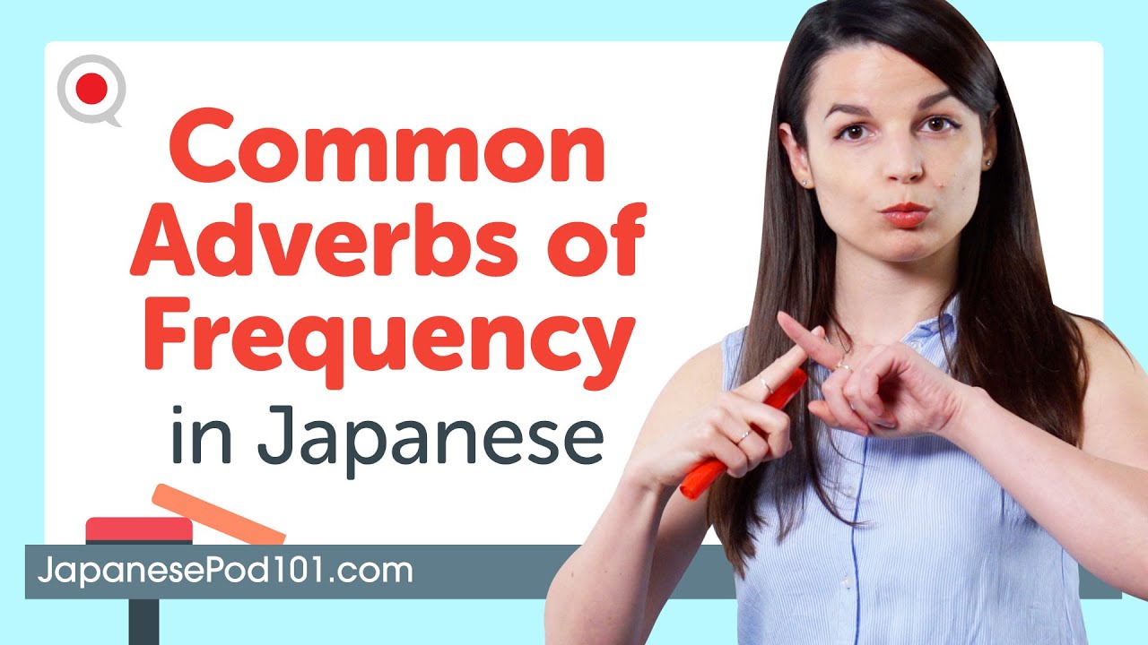 Most Common Adverbs of Frequency in Japanese - YouTube
