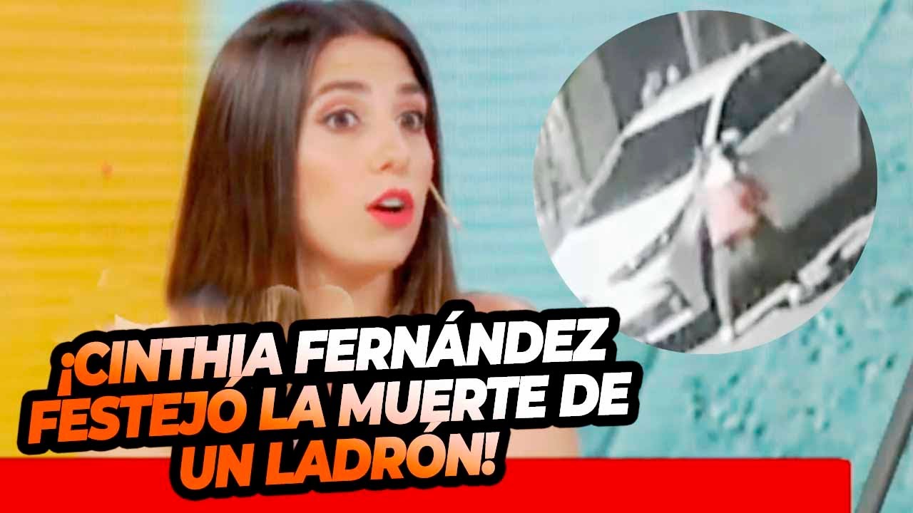 POLÉMICO: Cinthia Fernández festejó la muerte de un ladrón que fue ...