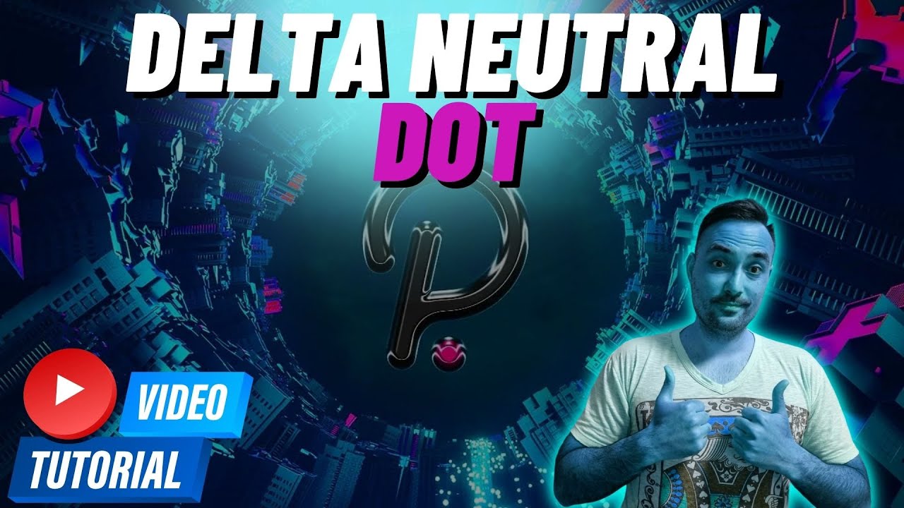 🔥Delta Neutral DOT - Tutorial Step by Step 🔥 - YouTube