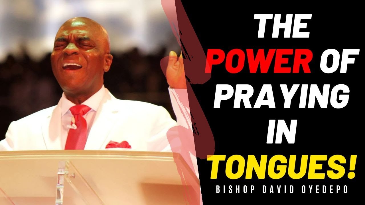 BISHOP DAVID OYEDEPO THE POWER OF PRAYING IN THE SPIRIT Benefits Of bishop-david-oyedepo-the-power-of-praying-in-the-spirit-benefits-of