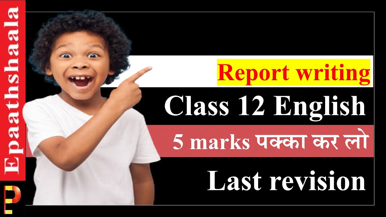 Report Writing | Format, Tips & Examples | Class 12 English Board exam ...