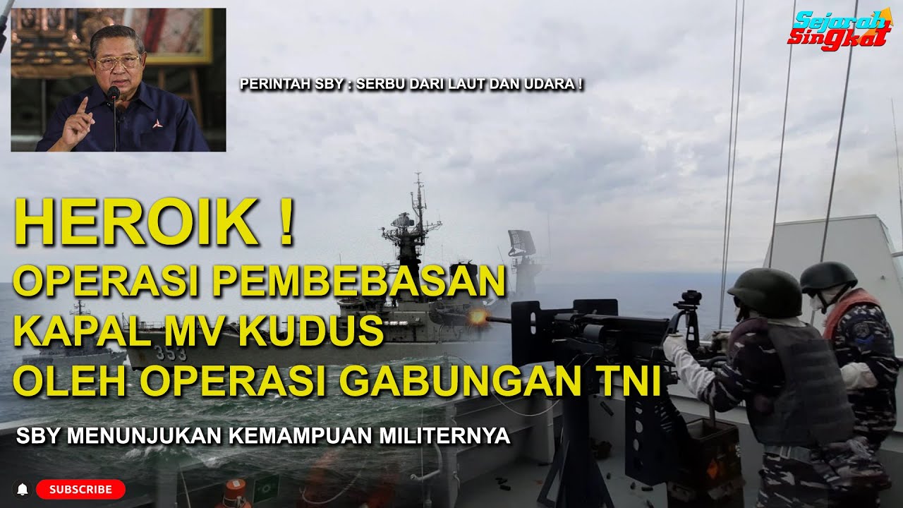 KISAH HEROIK OPERASI PEMBEBASAN KAPAL MV SINAR KUDUS OLEH OPERASI ...