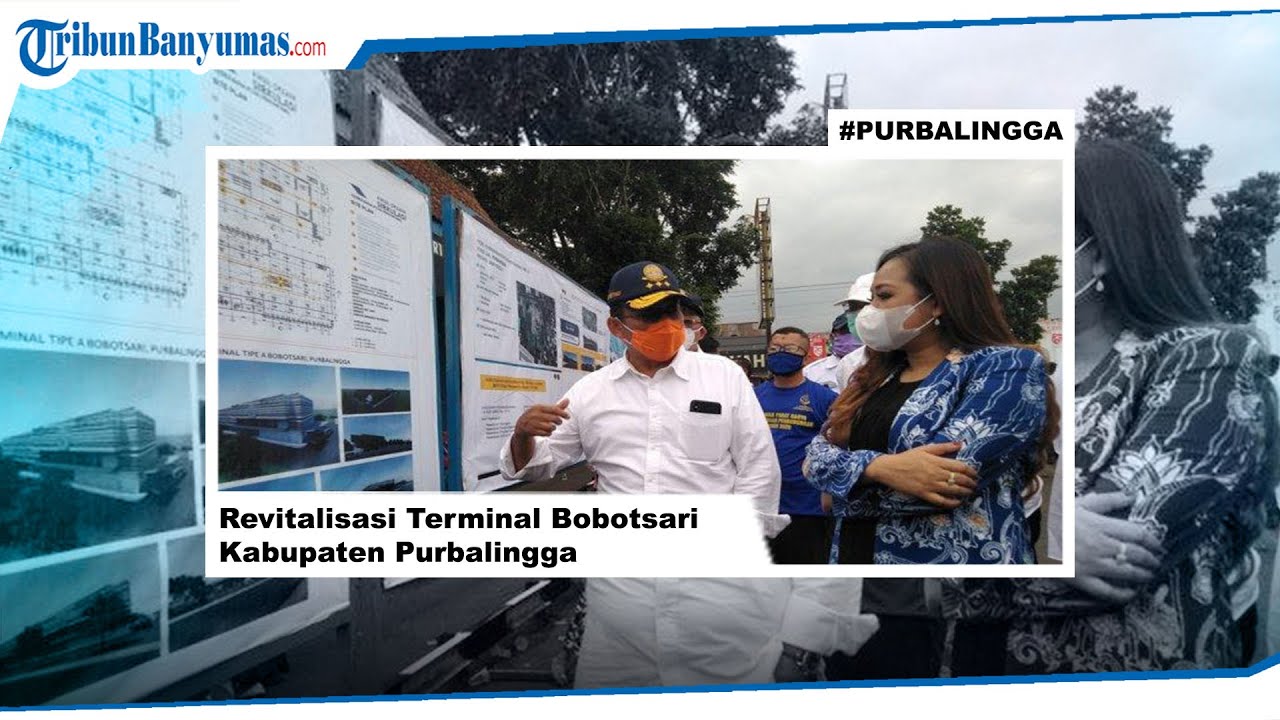 Revitalisasi Terminal Bobotsari Kabupaten Purbalingga - YouTube