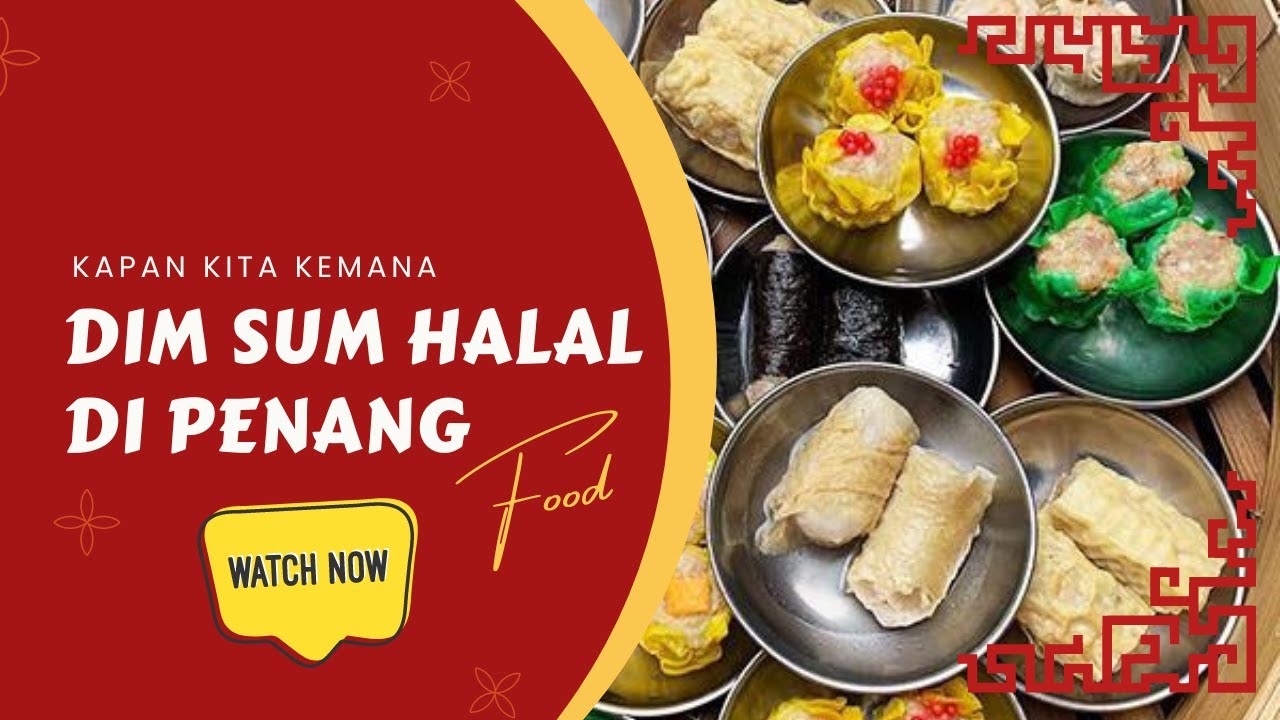 Dim Sum Halal di Georgetown, Penang? Temukan Hidden Gem Ini! 🥟🍽️ - YouTube