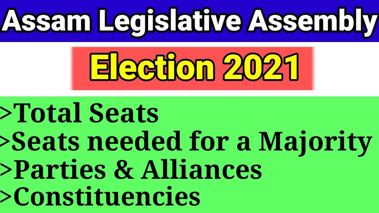 Assam Legislative Assembly Election 2021||Basic Information about Assam ...