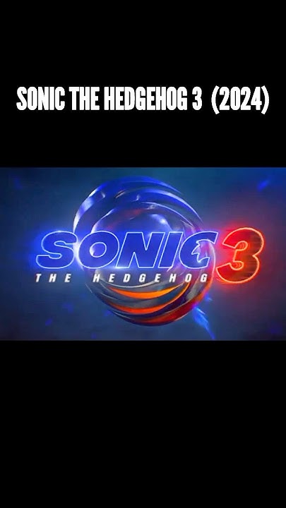 Sonic The Hedgehog 1, 2 & 3 Movie Title Cards | #theanifan #sonic # ...