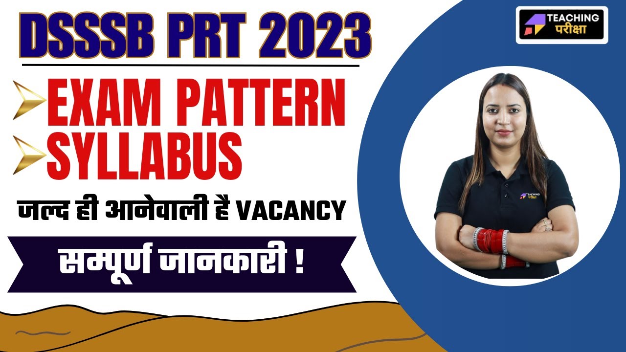 DSSSB vacancy 2023 | DSSSB PRT syllabus 2023 | DSSSB PRT exam pattern ...