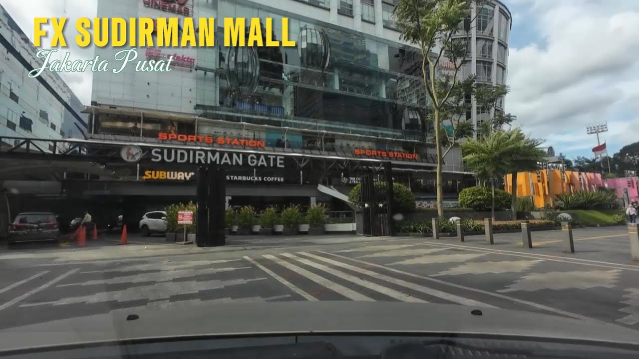 MALL FX SUDIRMAN JAKARTA PUSAT - YouTube