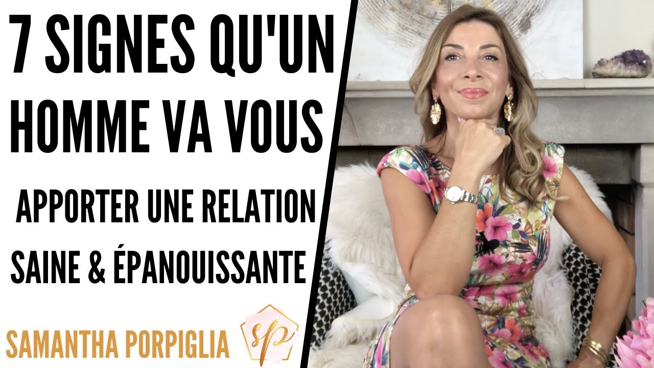 7 SIGNES QUI MONTRENT QU'UN HOMME VA VOUS APPORTER UNE RELATION SAINE ...