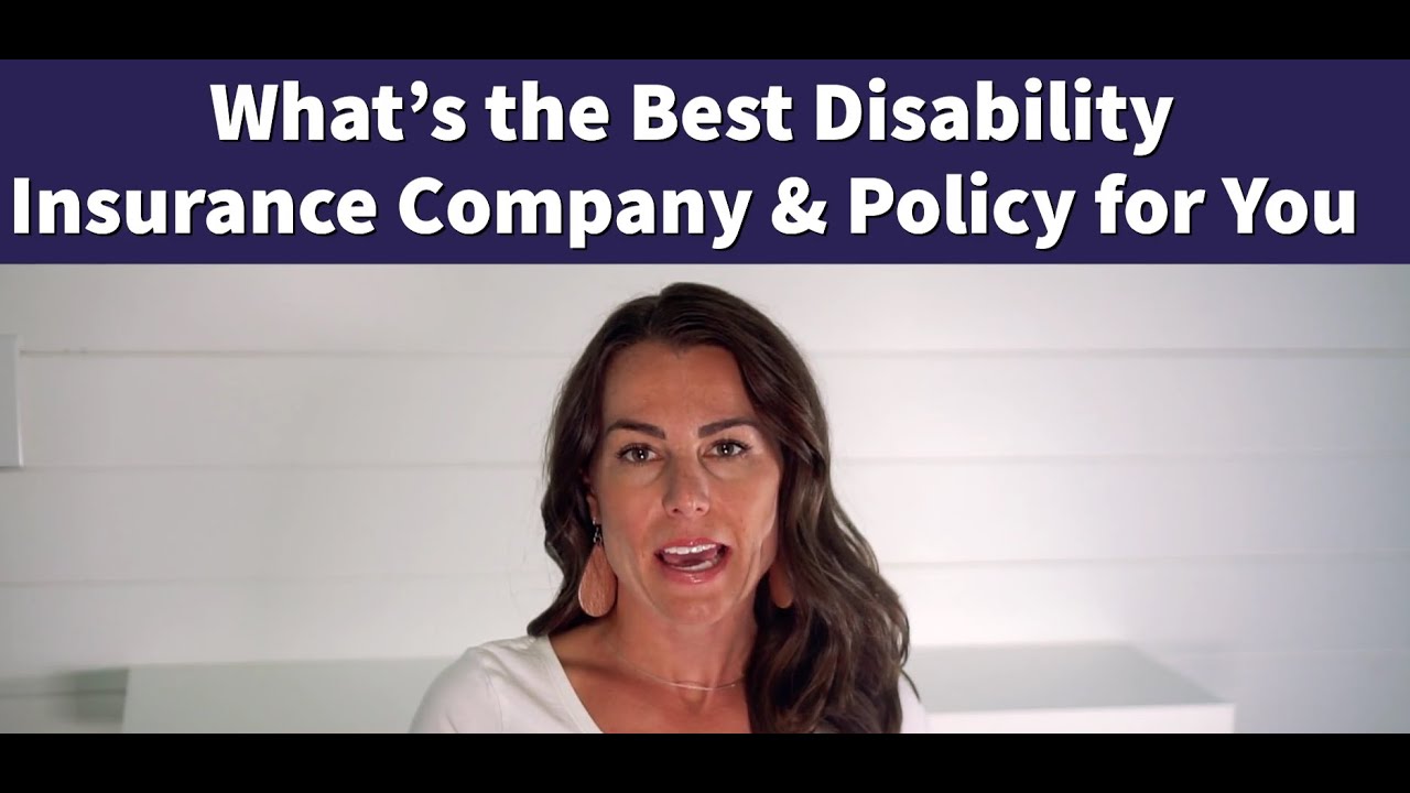What's the Best Disability Insurance Company and Policy For You? - YouTube