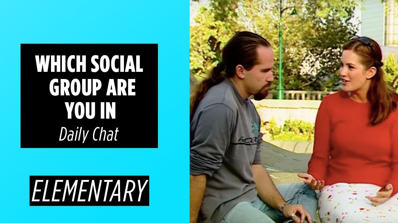 Elementary Level - Daily Chat: Which Social Group Are You In? - YouTube