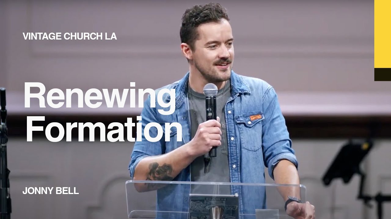 A Time of Renewal Part 5: Renewing Formation - Jonny Bell - YouTube