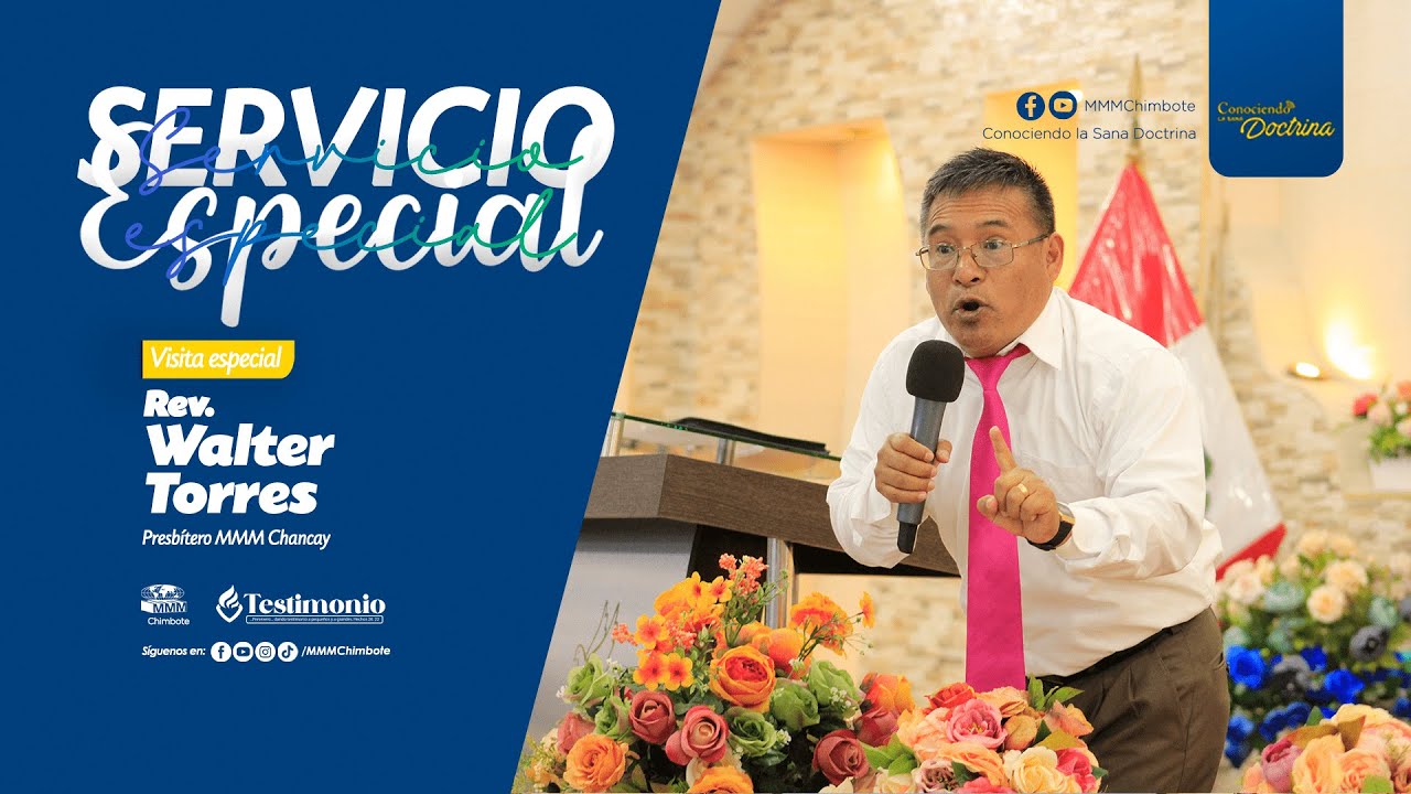 SERVICIO ESPECIAL- REV. WALTER TORRES - YouTube