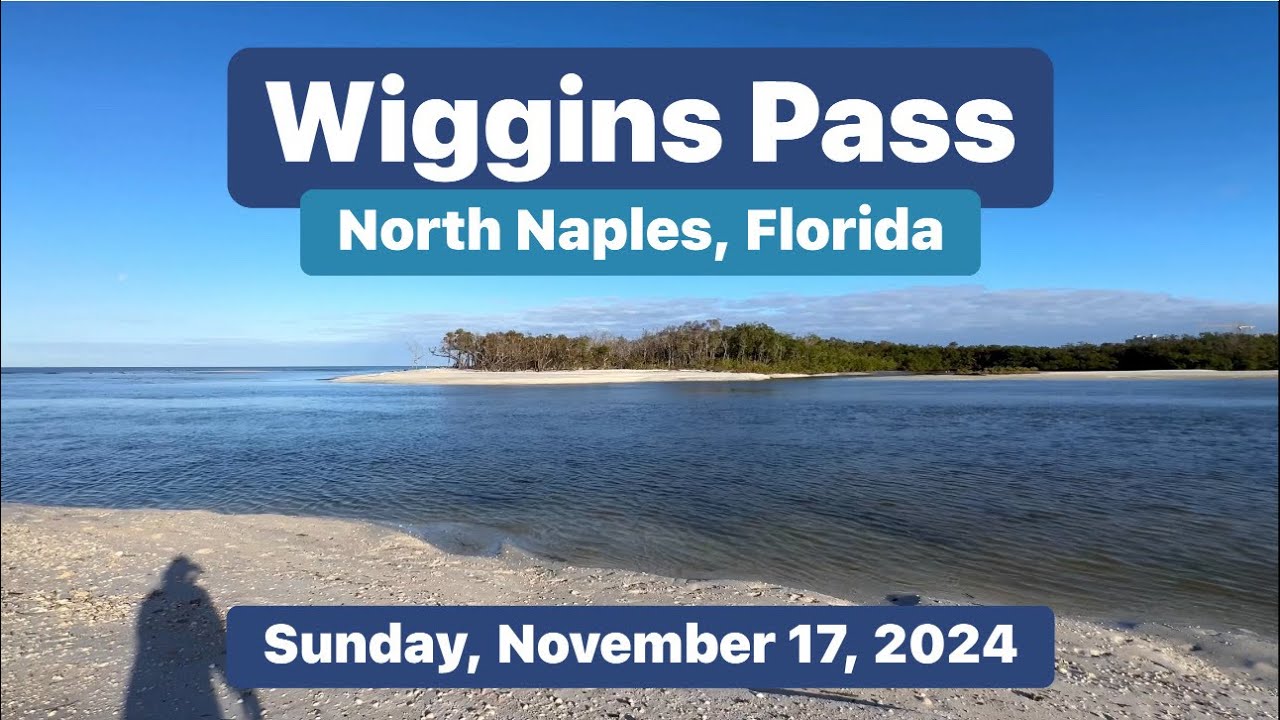 An Early Sunday Morning Walk at Wiggins Pass in North Naples, Florida ...