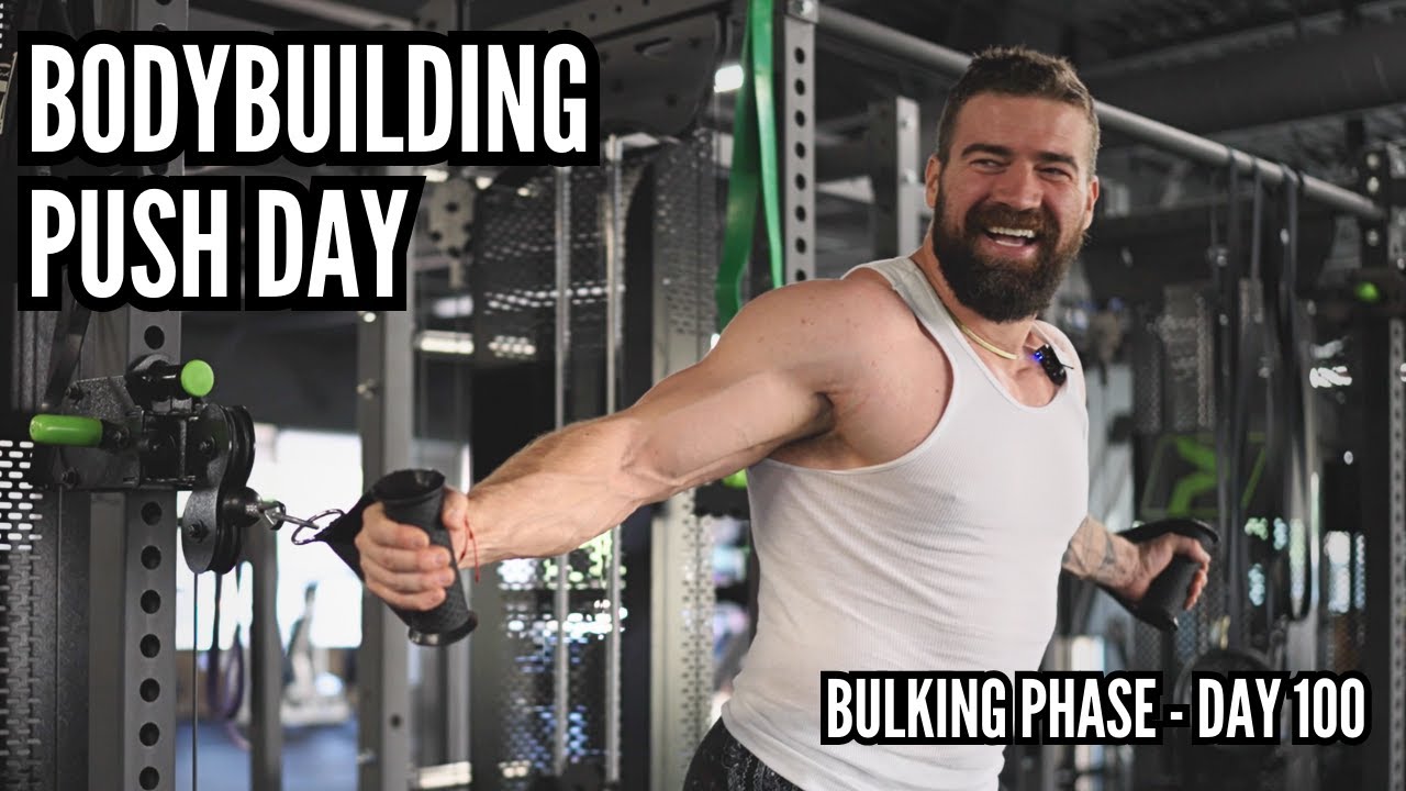 BULK - DAY 100 - Bodybuilding Push Day - YouTube
