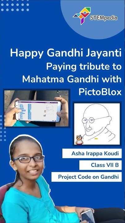 A tribute to Mahatma Gandhi with Code on Gandhi made by a student using ...