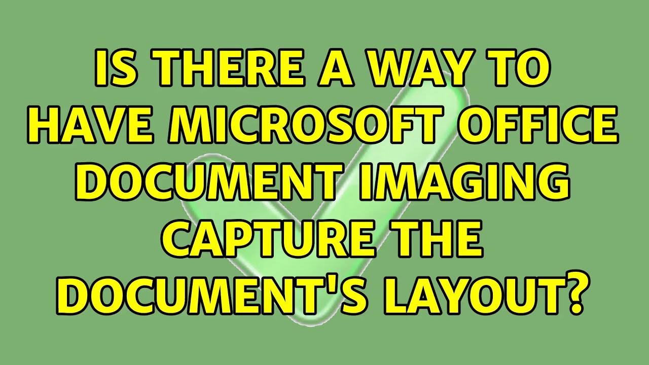 Is there a way to have Microsoft Office Document Imaging capture the ...