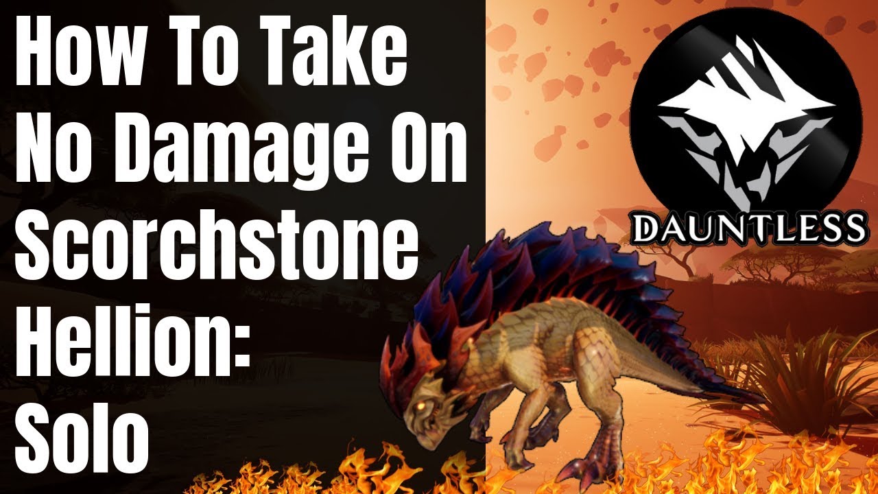 Take No Damage on Scorchstone Hellion ¦ Solo ¦ Dauntless - YouTube