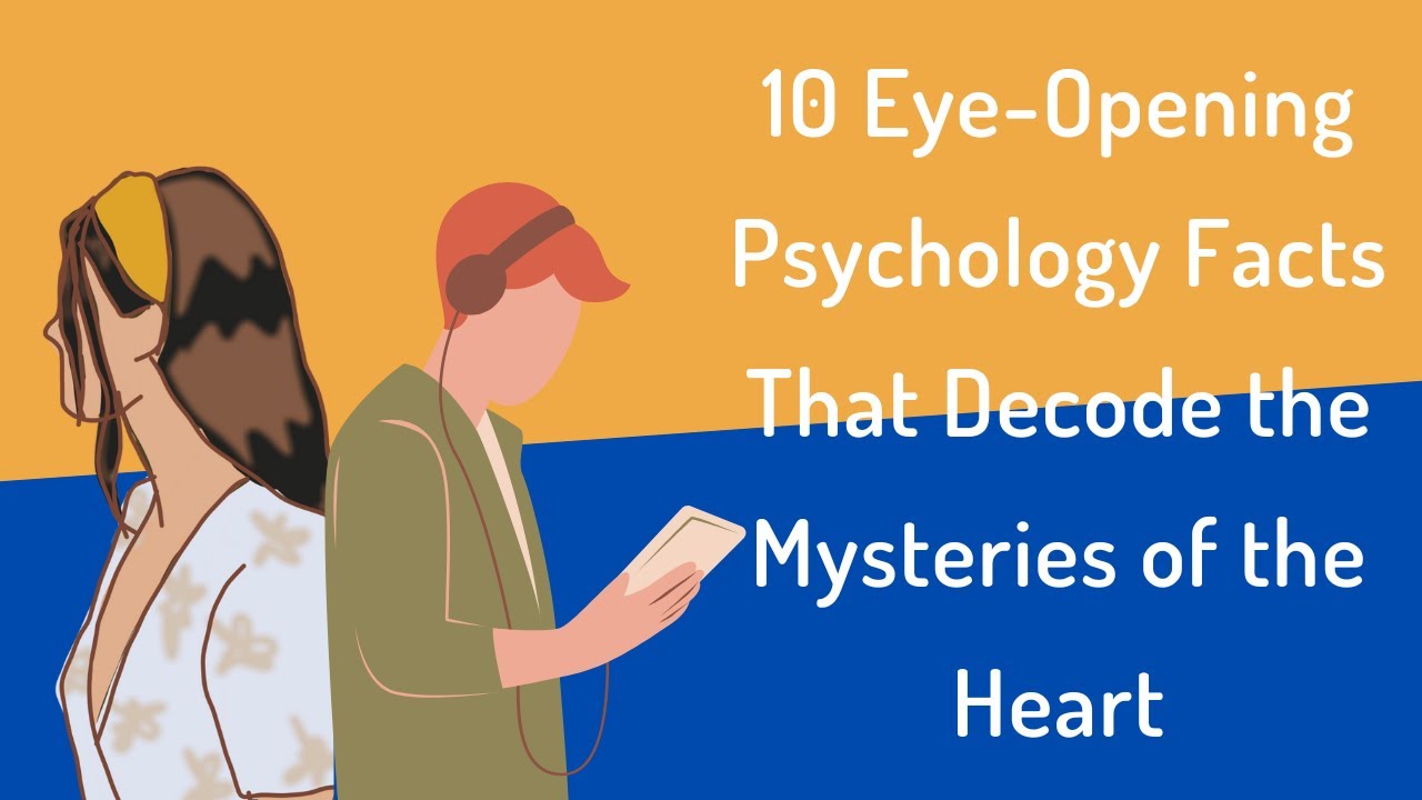 10 Eye-Opening Psychology Facts That Decode the Mysteries of the Heart🥬 ...
