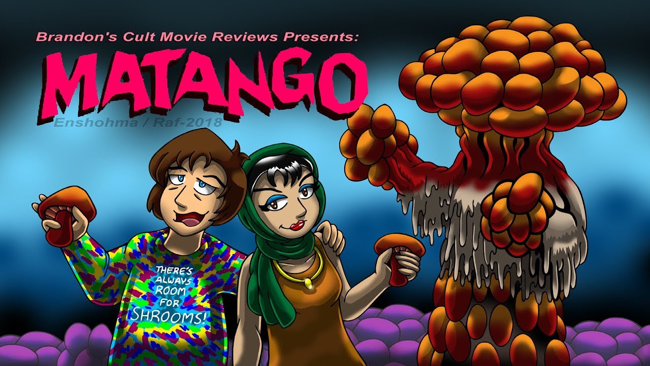 Brandon's Cult Movie Reviews: MATANGO - YouTube