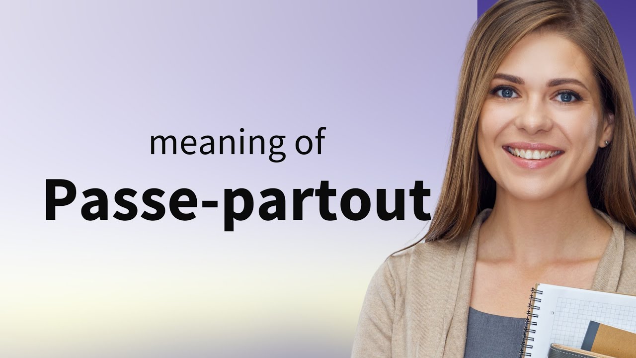 Passe-partout — what is PASSE-PARTOUT definition - YouTube