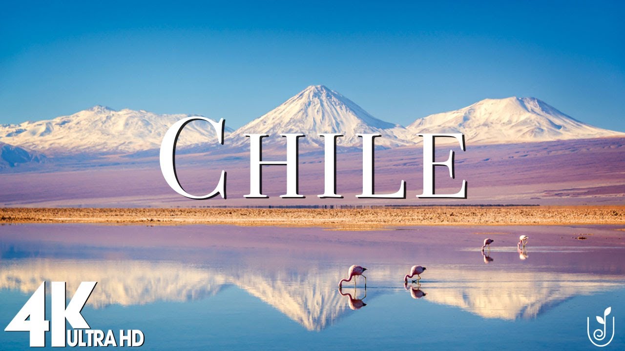 Chile 4K - Scenic Relaxation Film With Calming Music | Nature ...