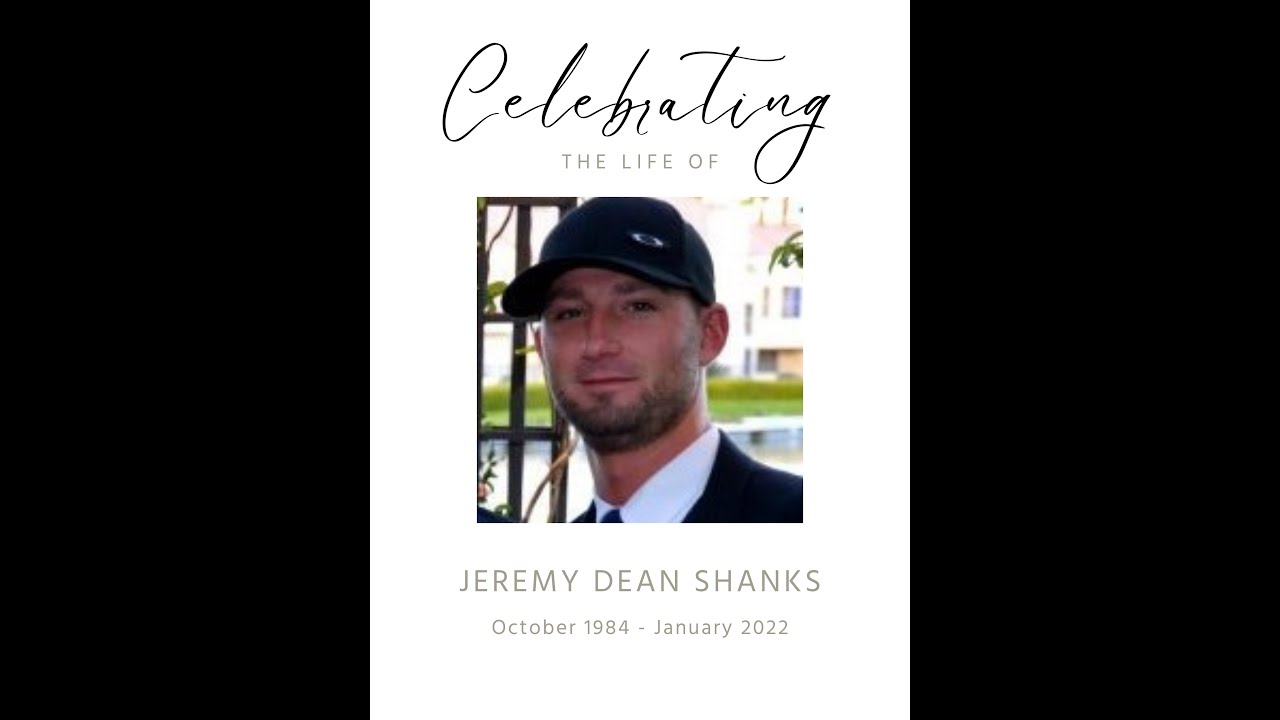 Jeremy Shanks 1984-2022 - YouTube