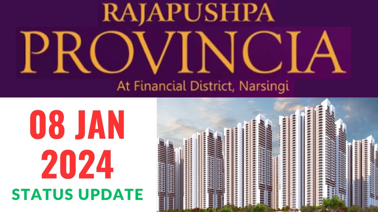 RAJAPUSHPA PROVINCIA - Narsingi, Hyderabad | 08 Jan, 2024 Update - YouTube
