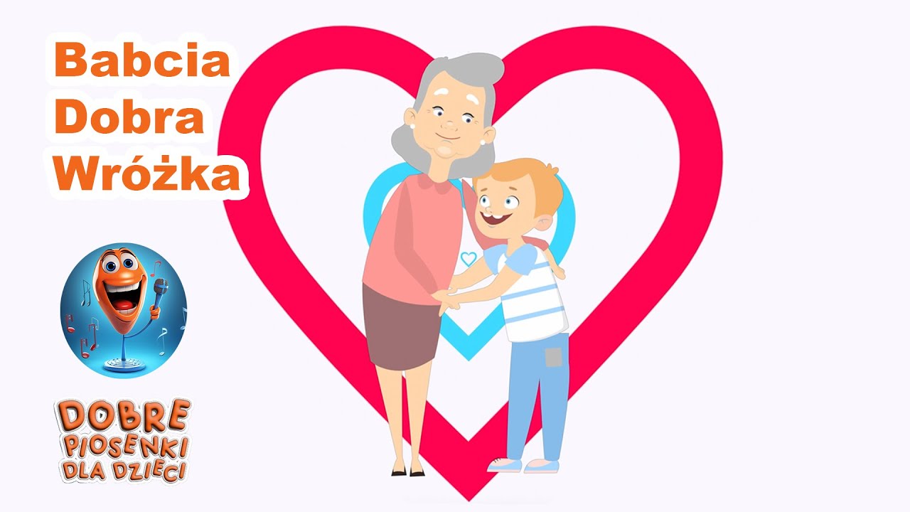Babcia ,dobra wróżka I Dobre piosenki dla dzieci | Największe przeboje ...