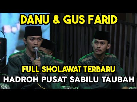 DANU BADOL GUS FARID HADROH PUSAT SABILU TAUBAH TERBARU 2023 FULL ...