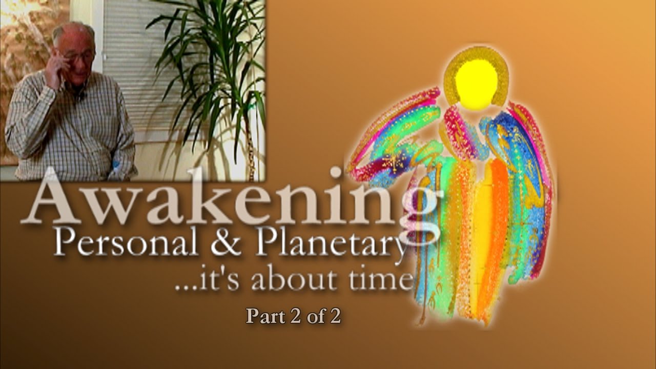 Awakening: Personal and Planetary - Part 2 of 2 - YouTube