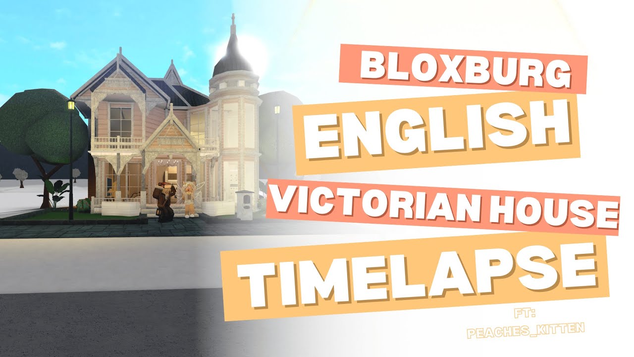 Roblox Bloxburg English Victorian House Timelapse - YouTube