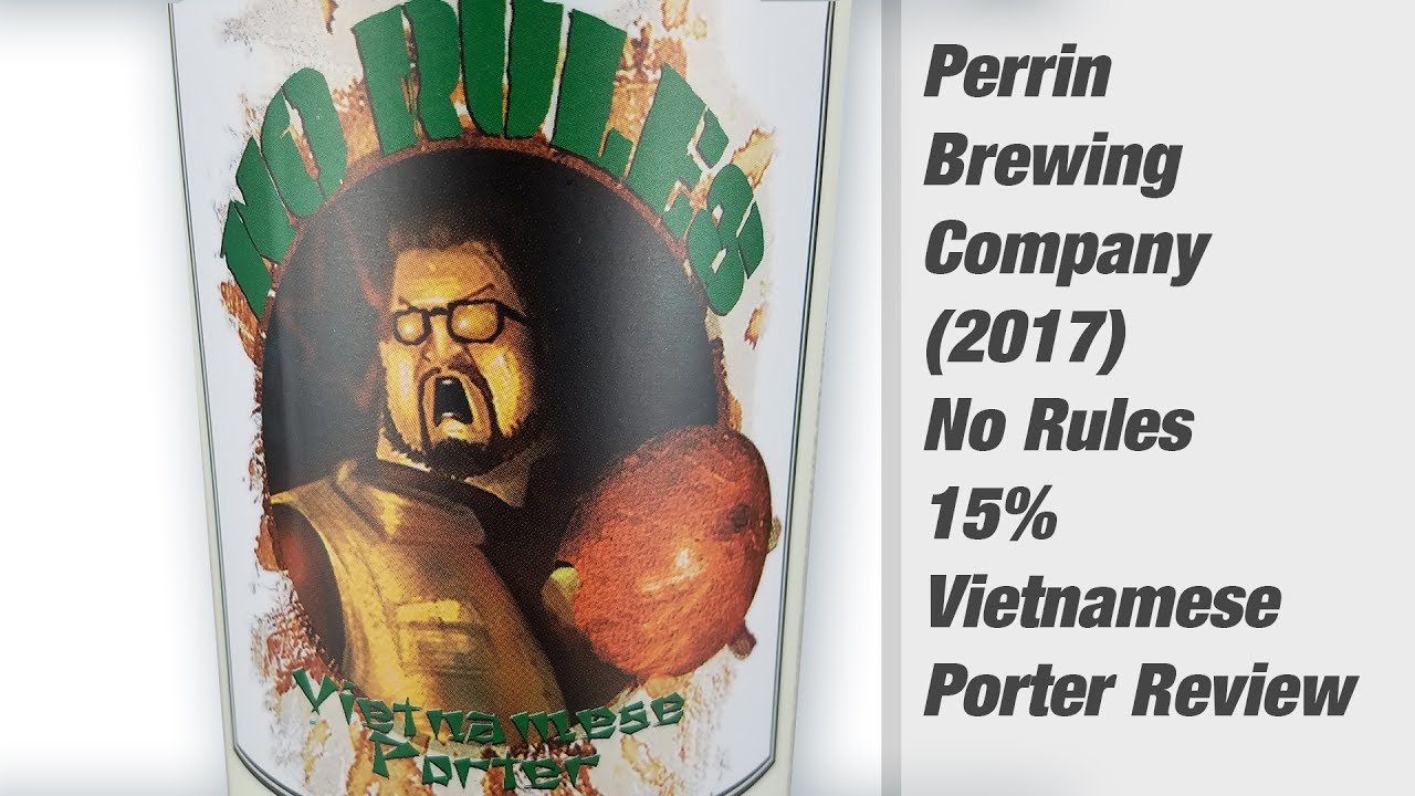 Perrin Brewing Company - No Rules (2017) Vietnamese Porter Review - YouTube