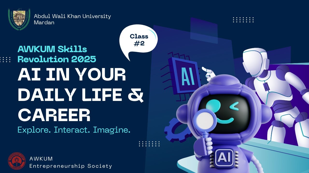 AWKUM Skills Revolution 2025 | Second Class | AI in Daily Life + Career ...